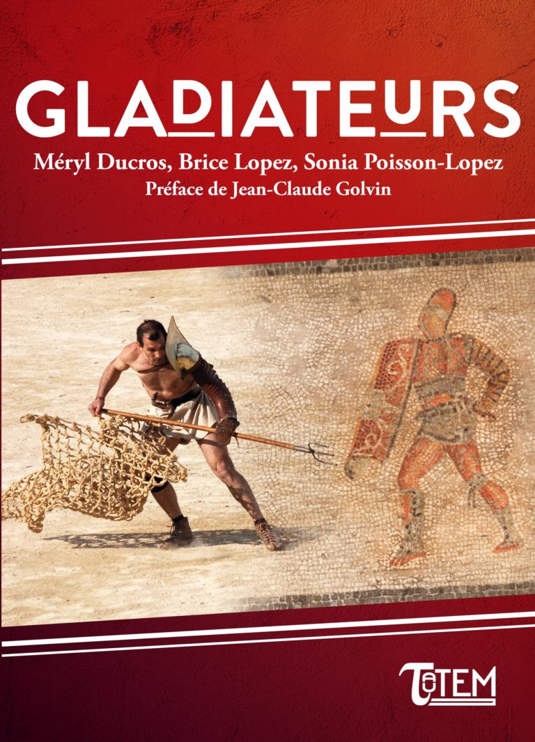Gladiateurs ! Sonia Poisson-Lopez et Brice Lopez - De natura rerum